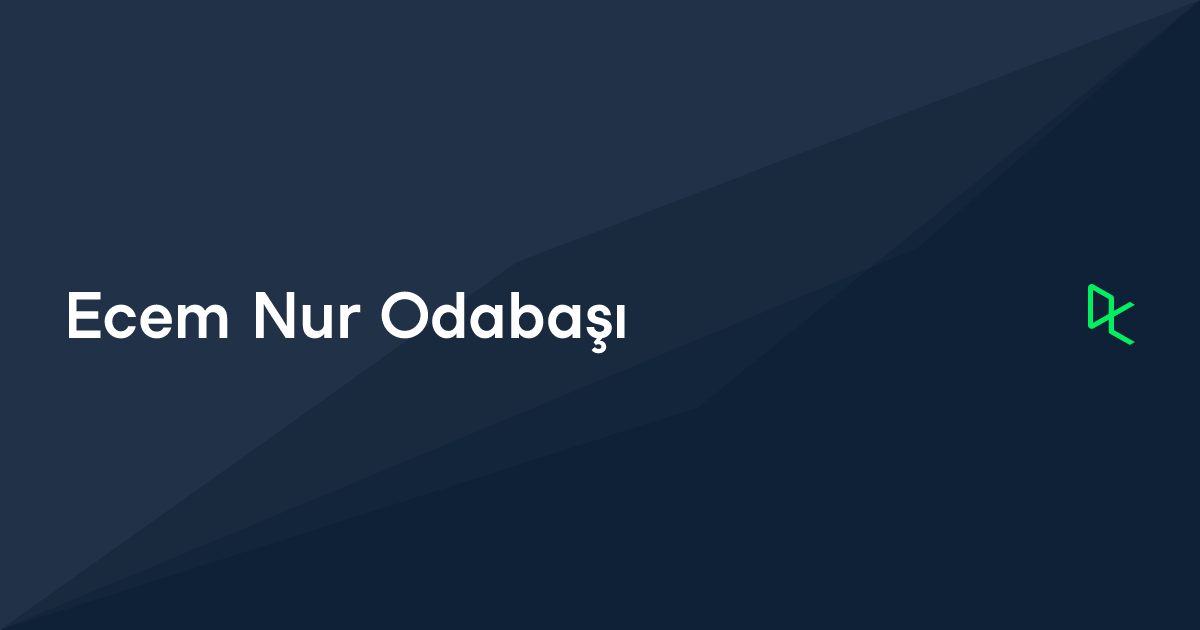 Ecem Nur Odabaşı - Data Scientist
