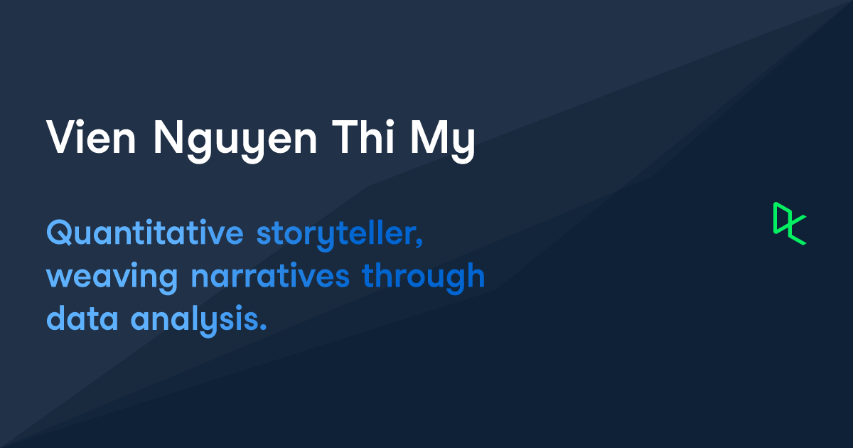 Vien Nguyen Thi My - Data Analyst